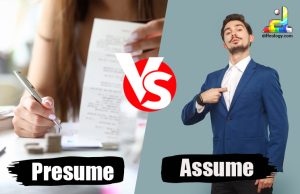 Difference Between Presume And Assume | Diffeology