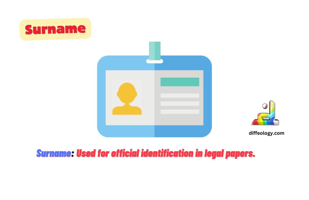 Difference Between Family Name And Surname | Diffeology