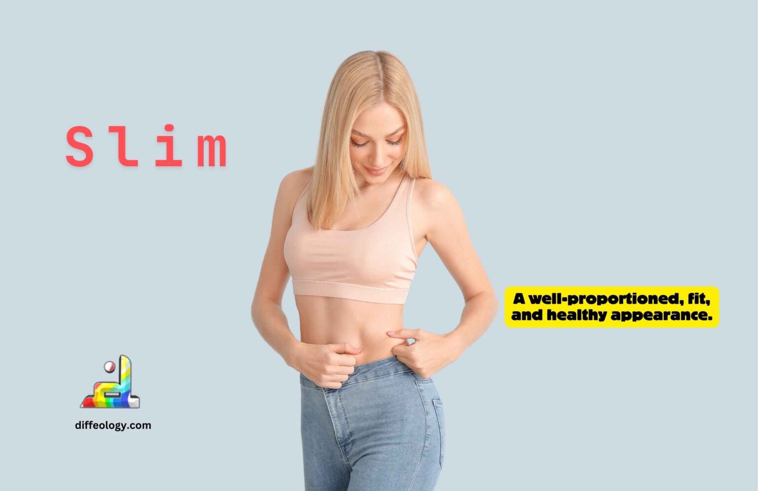 Difference Between Thin, Slim And Skinny | Diffeology